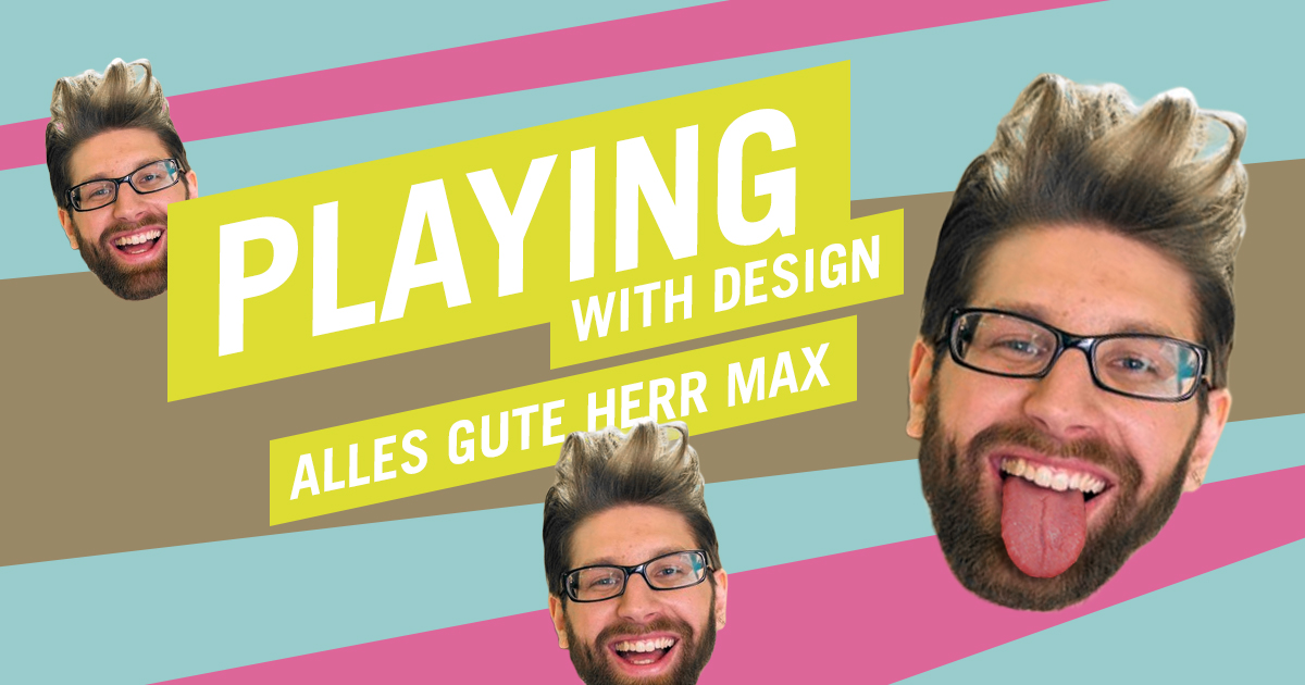 Alles Gute Herr Max – NPIRE